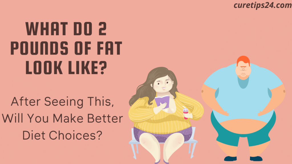What Do 2 Pounds Of Fat Look Like Will You Make Better Diet Choices What Do 2 Pounds Of Fat Look Like Will You Make Better Diet Choices